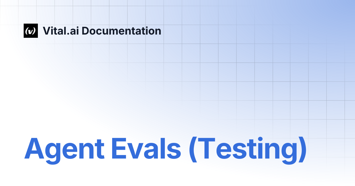 Agent Evals (Testing) | Vital.ai Documentation